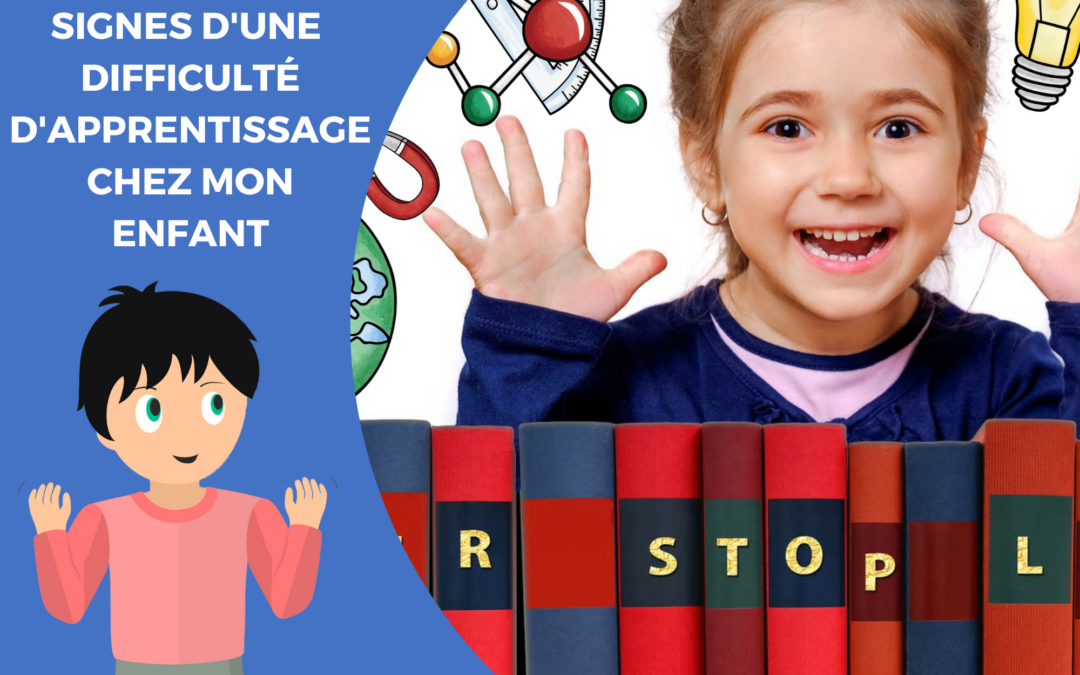 Les signes d’une difficulté d’apprentissage chez mon enfant