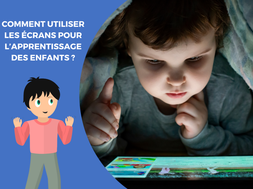 Utiliser Les écrans Pour Lapprentissage Des Enfants