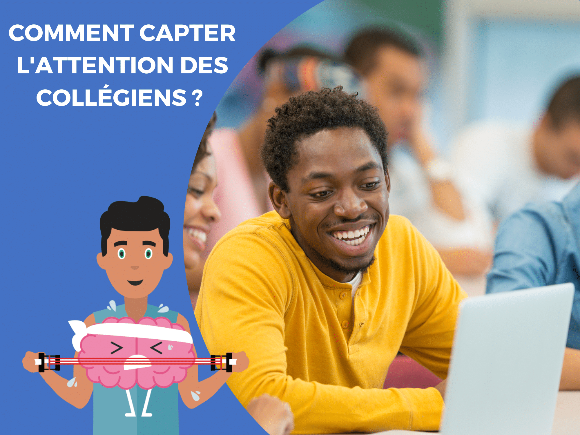 Comment capter l’attention des collégiens ? | DYNSEO