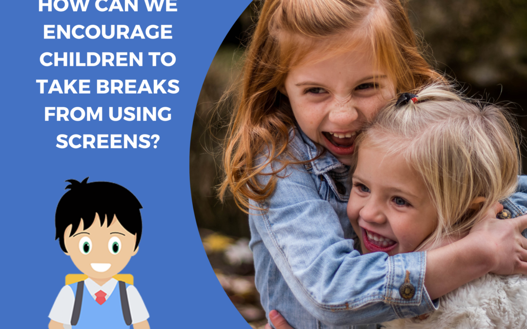 How to Encourage Children to Take Screen Breaks Effectively
