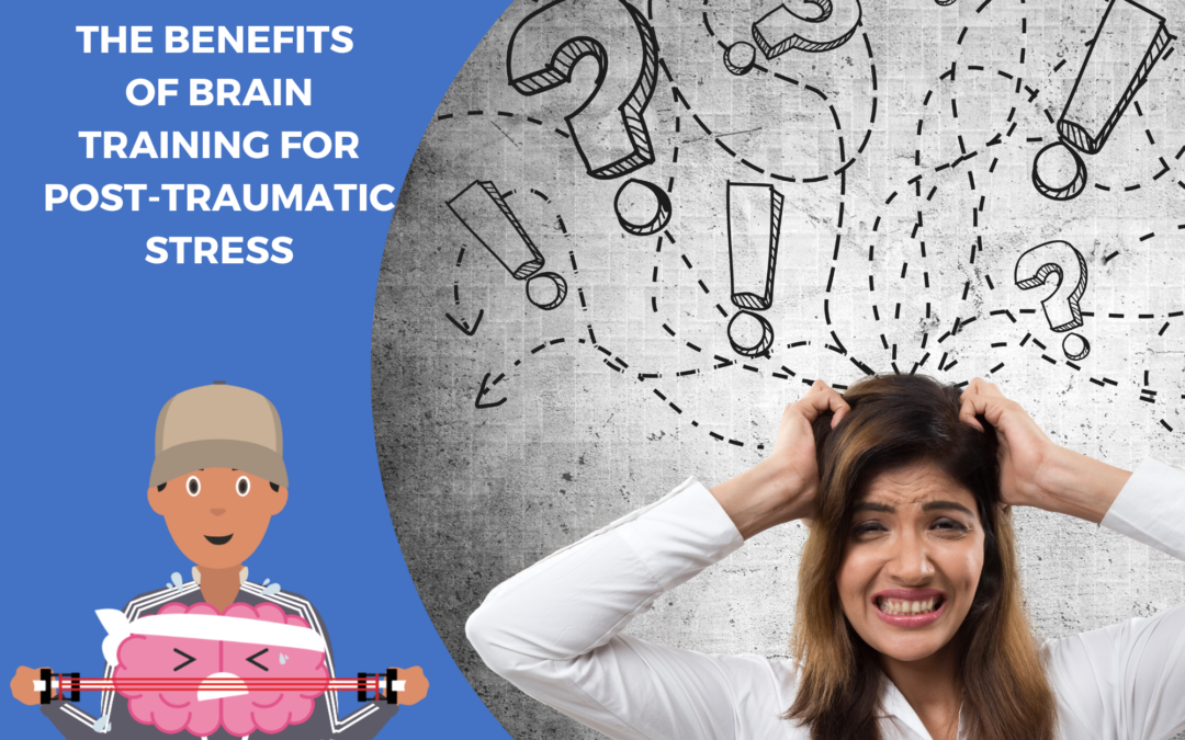The benefits of brain training for post-traumatic stress - DYNSEO