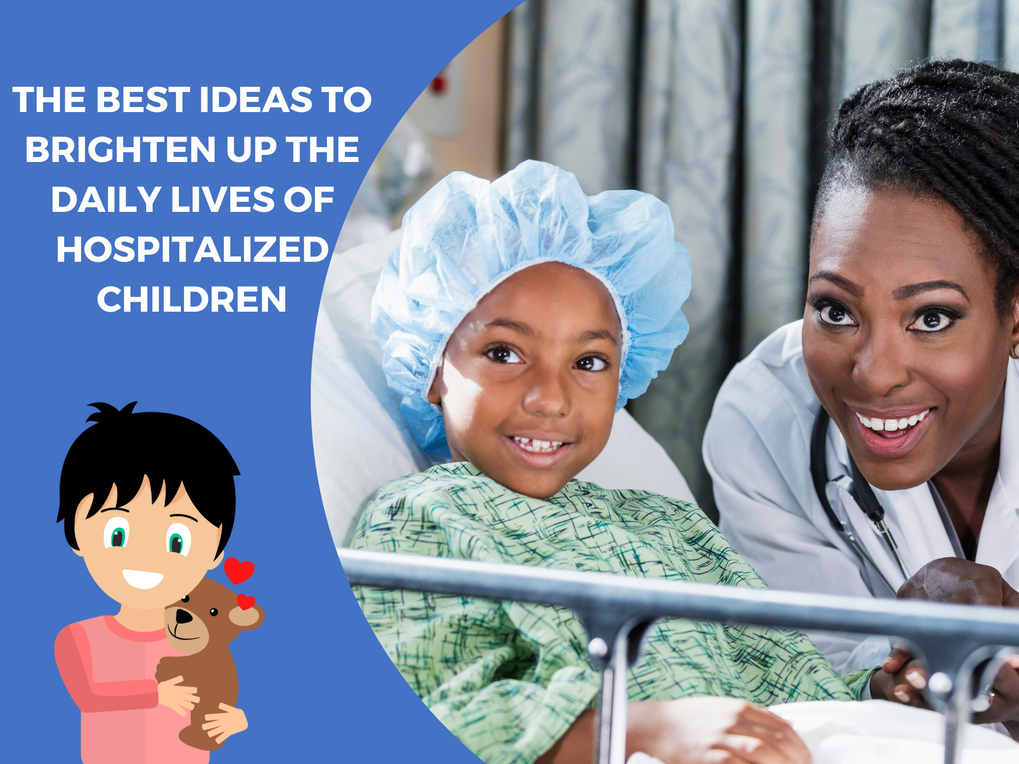 The best ideas to brighten up the daily lives of hospitalized children ...