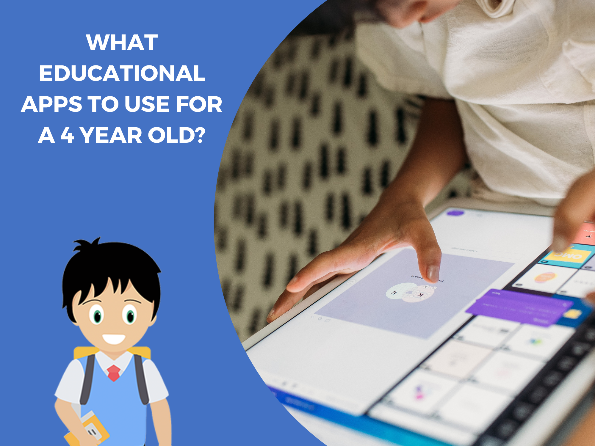 What educational apps to use for a 4 year old? | DYNSEO