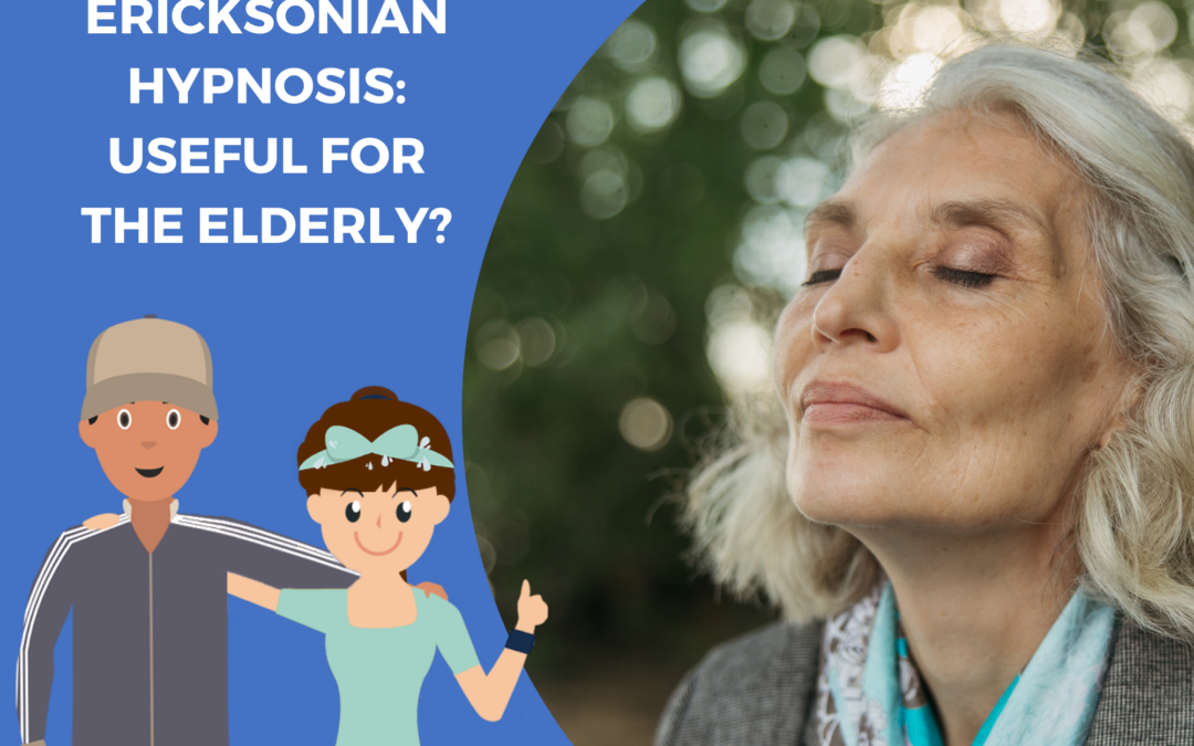 Ericksonian hypnosis: useful for the elderly ? - DYNSEO