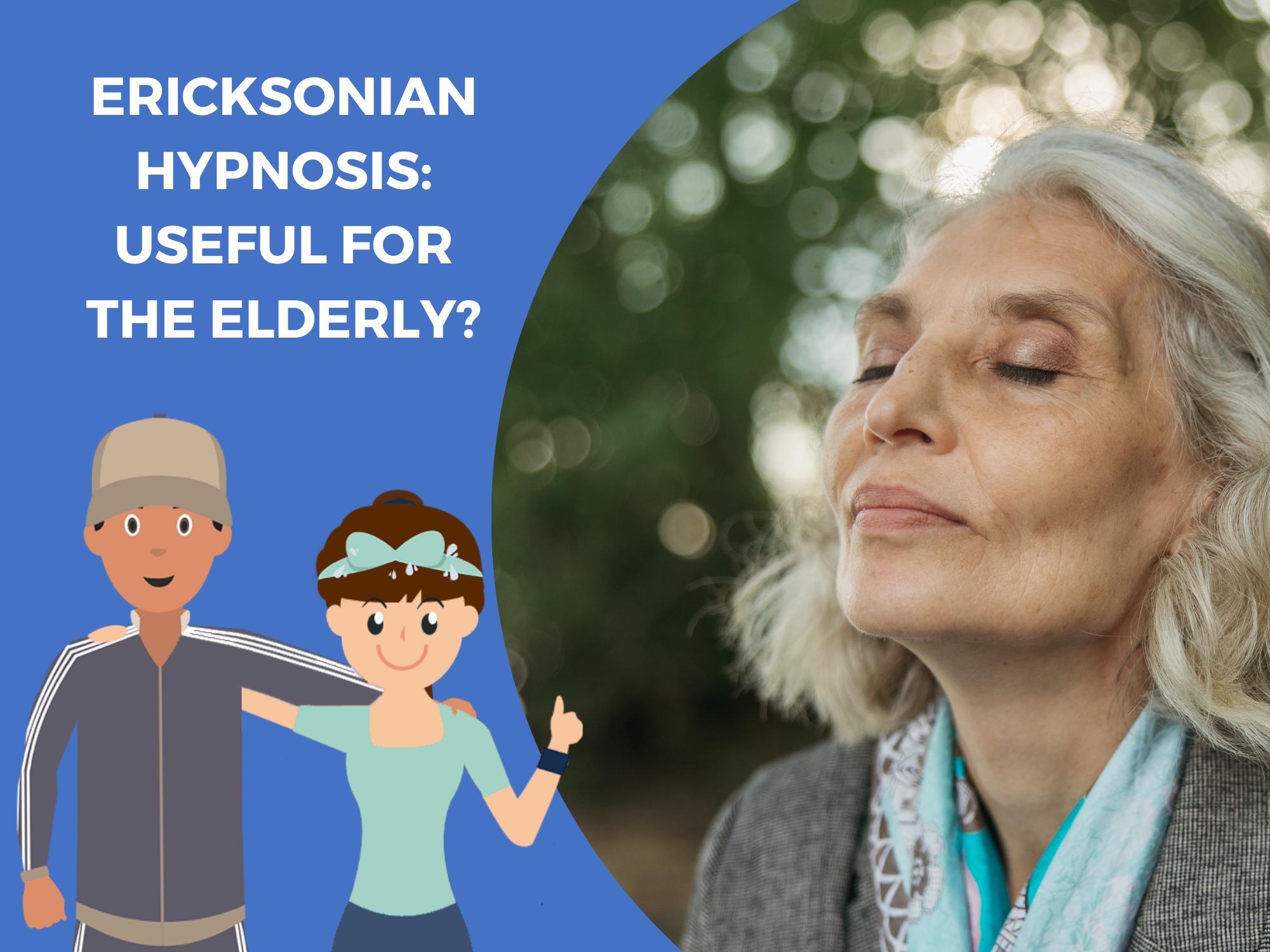 Ericksonian hypnosis: useful for the elderly? | DYNSEO