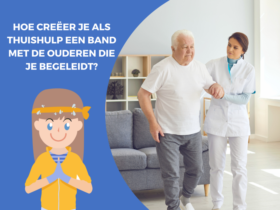 Band opbouwen met ouderen als thuishulp: Praktische tips