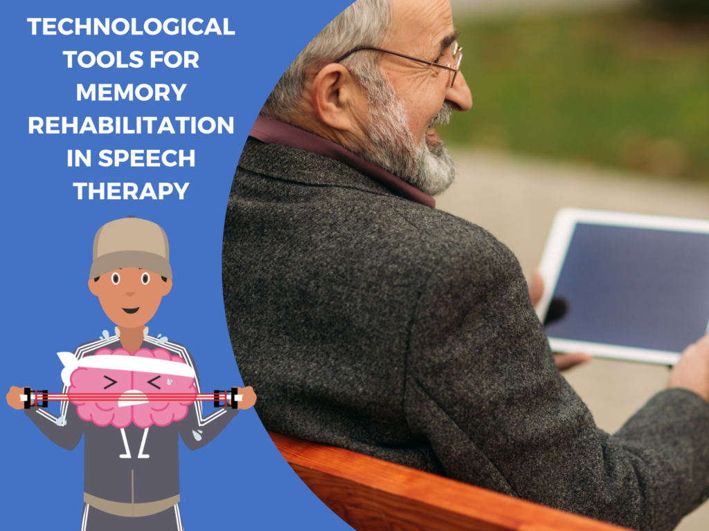Technological Tools for Memory Rehab in Speech Therapy