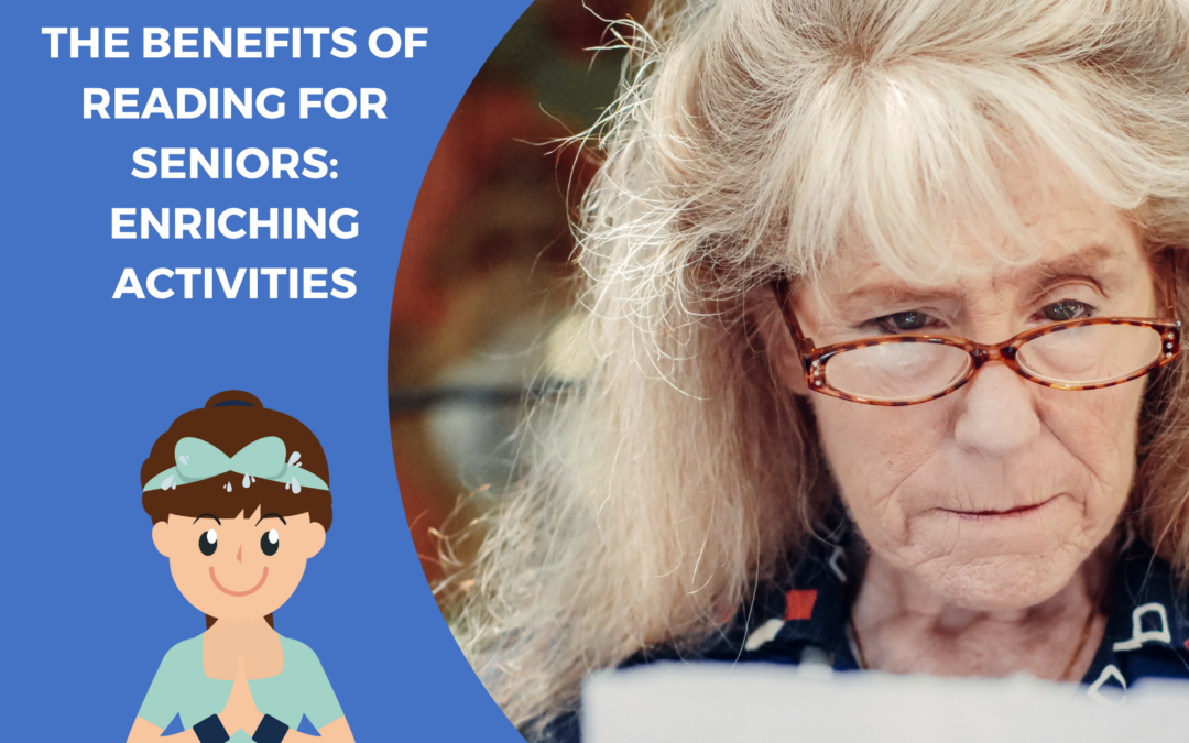 The benefits of reading for seniors: enriching activities - DYNSEO
