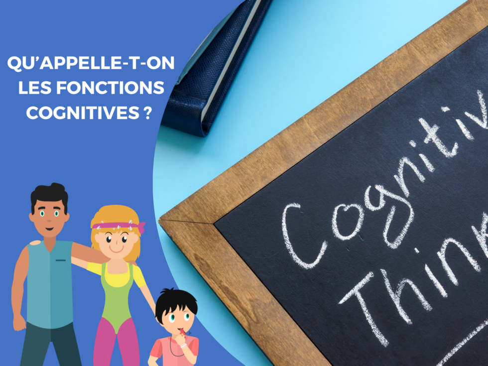 Les fonctions cognitives - Définition et entraînement