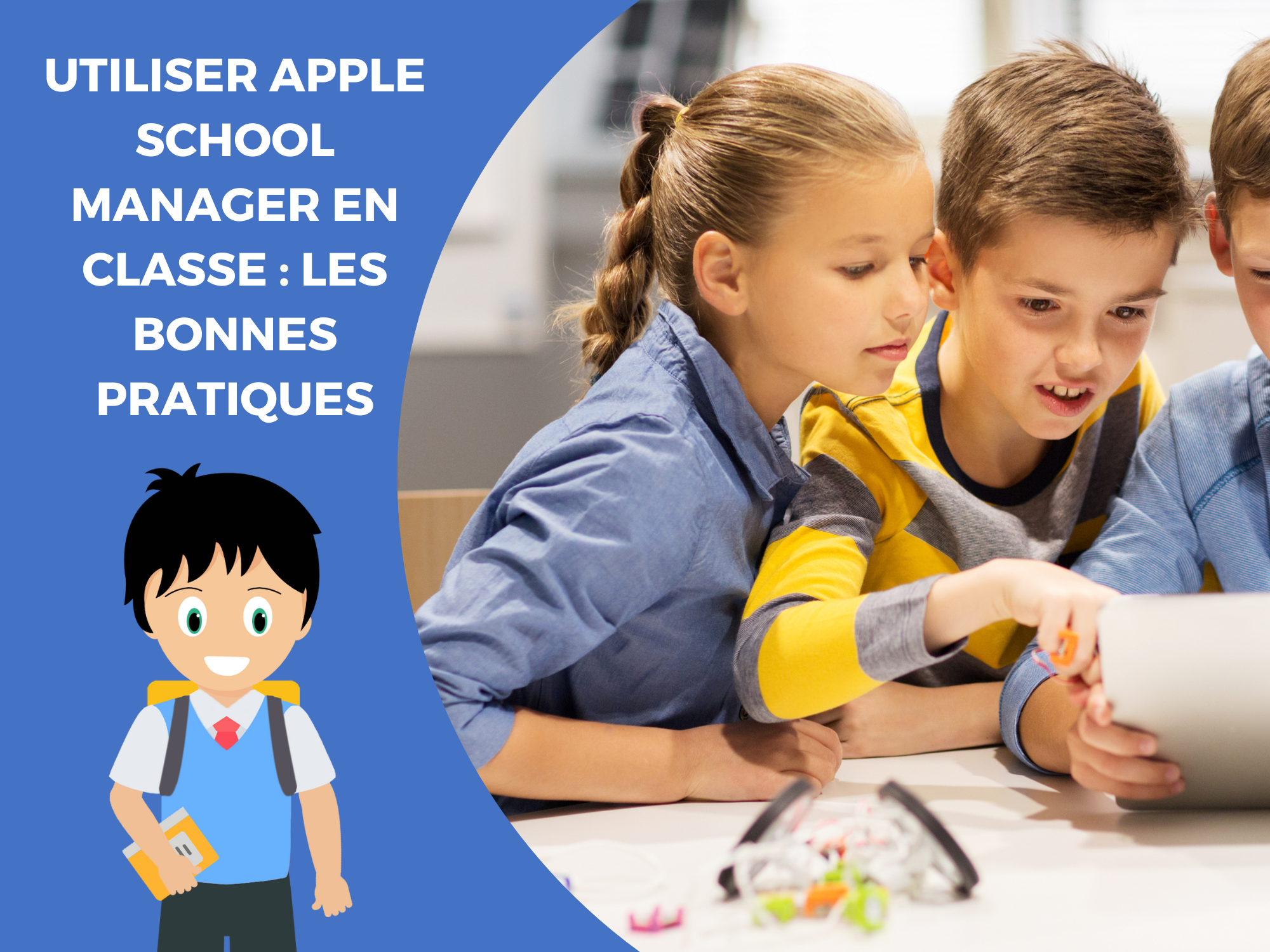 Utiliser Apple School Manager en classe : Les bonnes pratiques | DYNSEO