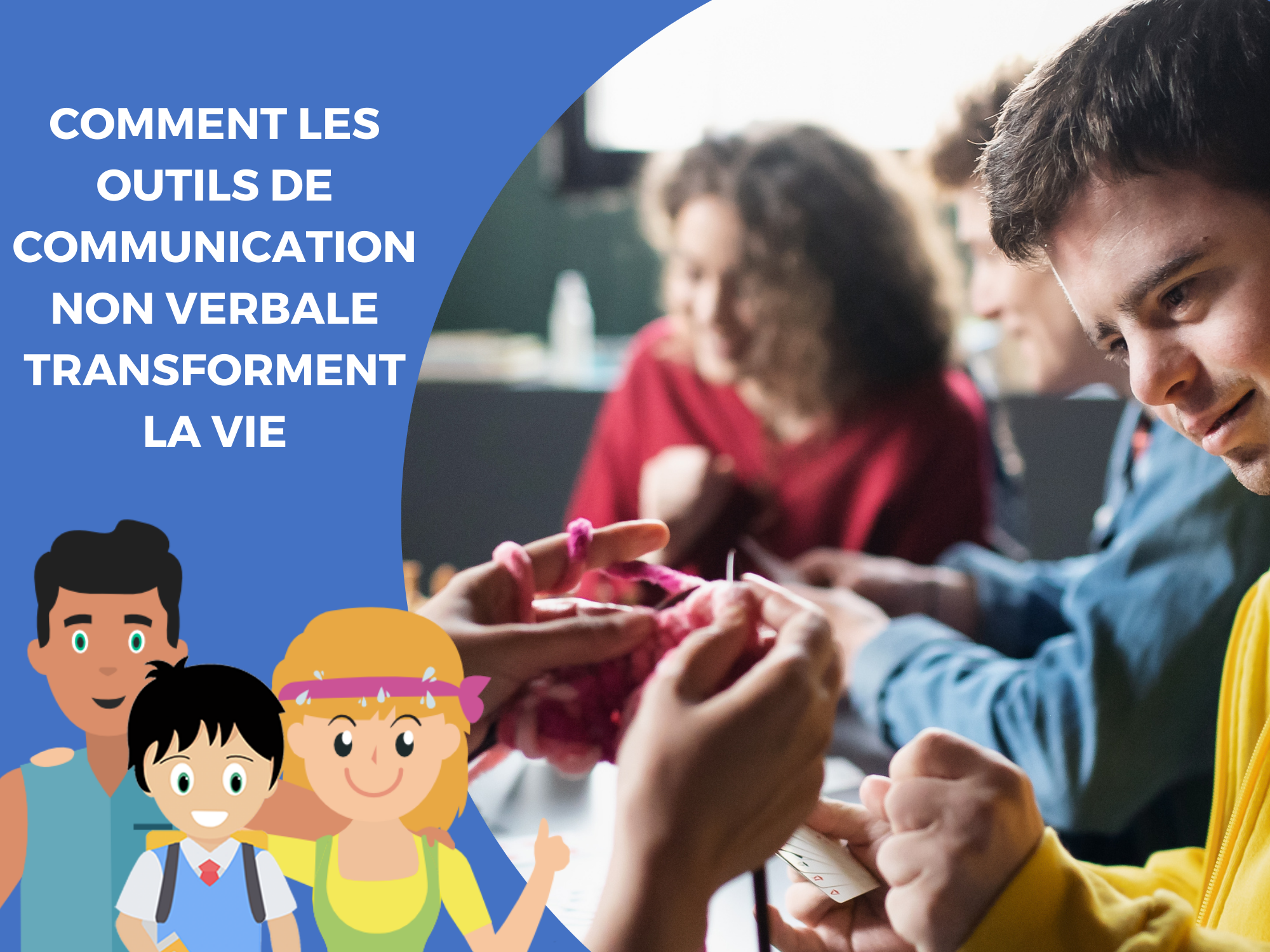 Comment les outils de communication non verbale transforment la vie des ...