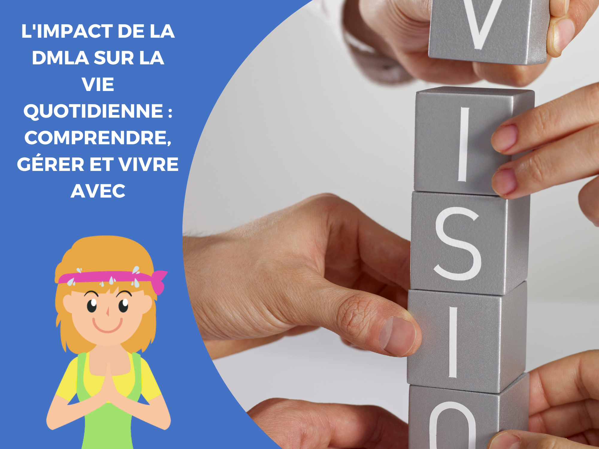 L’Impact de la DMLA sur la vie quotidienne : comprendre, gérer et vivre ...